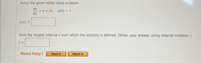 [Solved]: Solve the given initial-value problem. dxdy=x+6y,