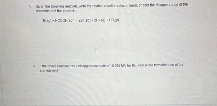 Solved Given the following reaction, write the relative | Chegg.com