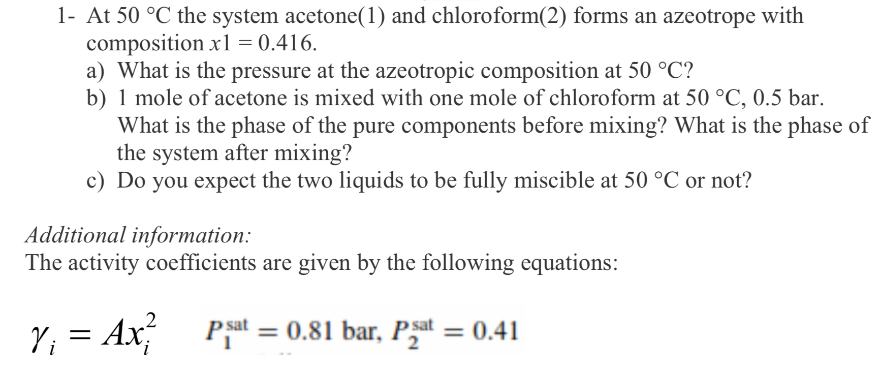 Solved 1- ﻿At 50°C ﻿the system acetone(1) ﻿and chloroform(2) | Chegg.com