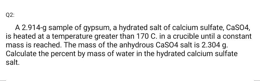 Solved A 2.914-g sample of gypsum, a hydrated salt of | Chegg.com