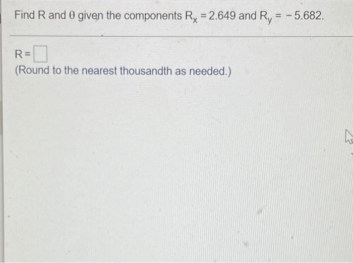 Solved Find R and O given the components Rx = 2.649 and Ry = | Chegg.com