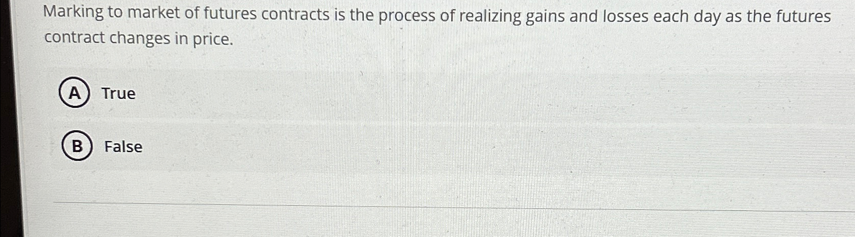 Solved Marking to market of futures contracts is the process | Chegg.com