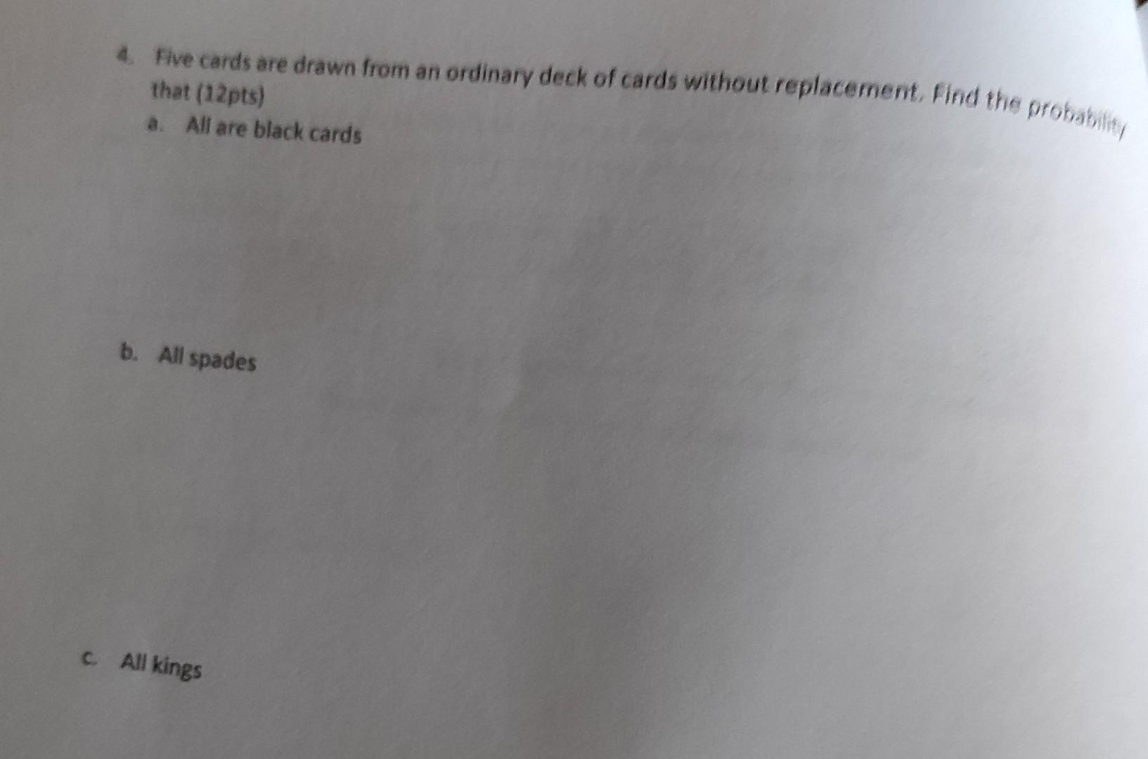 Solved 4. Five cards are drawn from an ordinary deck of | Chegg.com