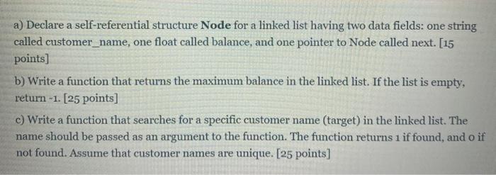 Solved a) Declare a self-referential structure Node for a | Chegg.com