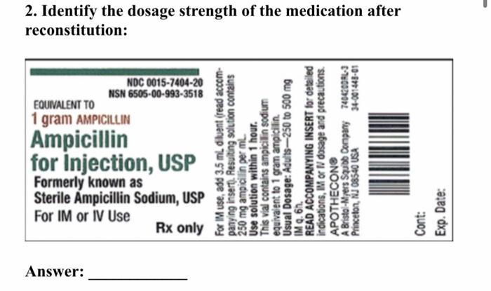 2. Identify the dosage strength of the medication | Chegg.com