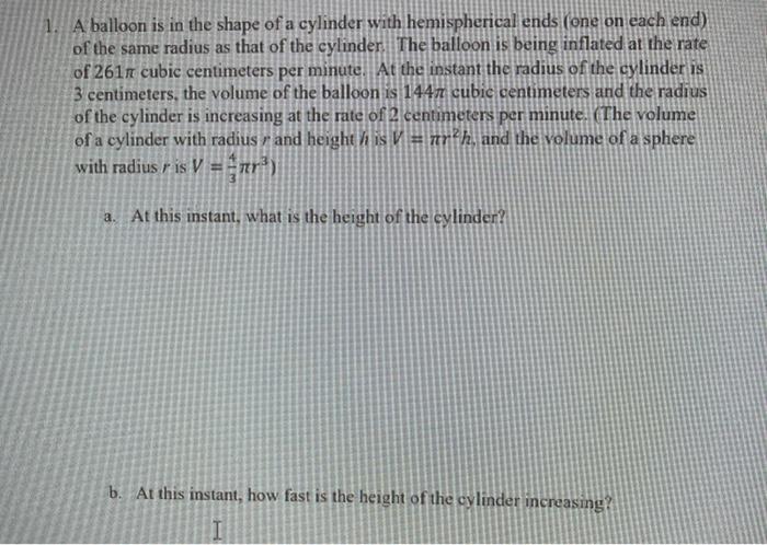 Solved 1. A balloon is in the shape of a cylinder with | Chegg.com