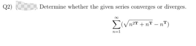 Solved Q2) v=-1 ﻿Determine whether the given series | Chegg.com