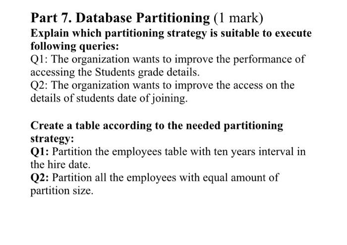 Solved Part 7. Database Partitioning (1 mark) Explain which | Chegg.com