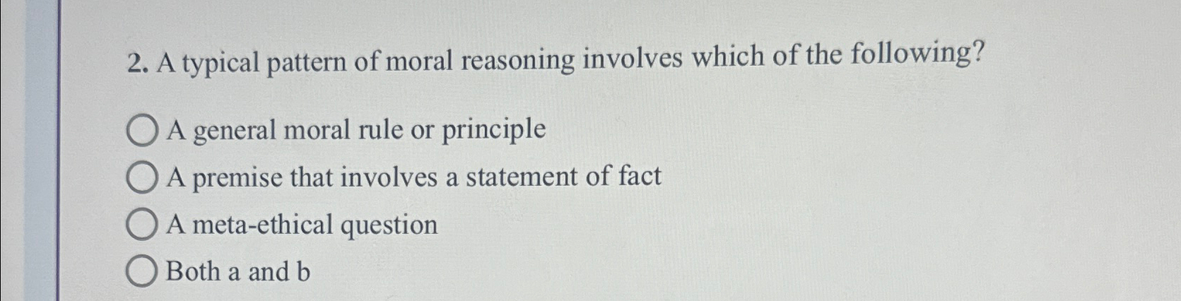 Solved A typical pattern of moral reasoning involves which | Chegg.com
