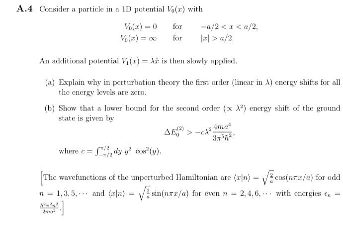 Solved A.4 Consider a particle in a 1D potential V0(x) with | Chegg.com