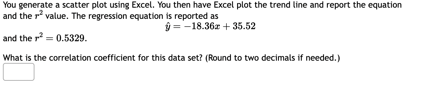 Solved You generate a scatter plot using Excel. You then | Chegg.com