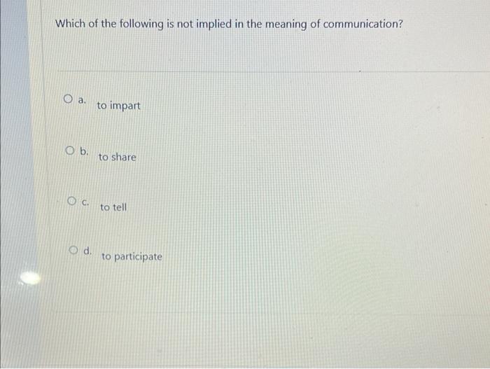 Solved Which of the following is not implied in the meaning | Chegg.com