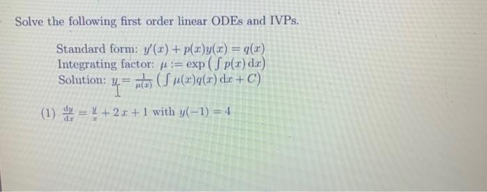 Solved Solve The Following First Order Linear Odes And Ivps