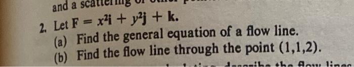 Solved 2. Let F=x2i+y2j+k. (a) Find the general equation of | Chegg.com