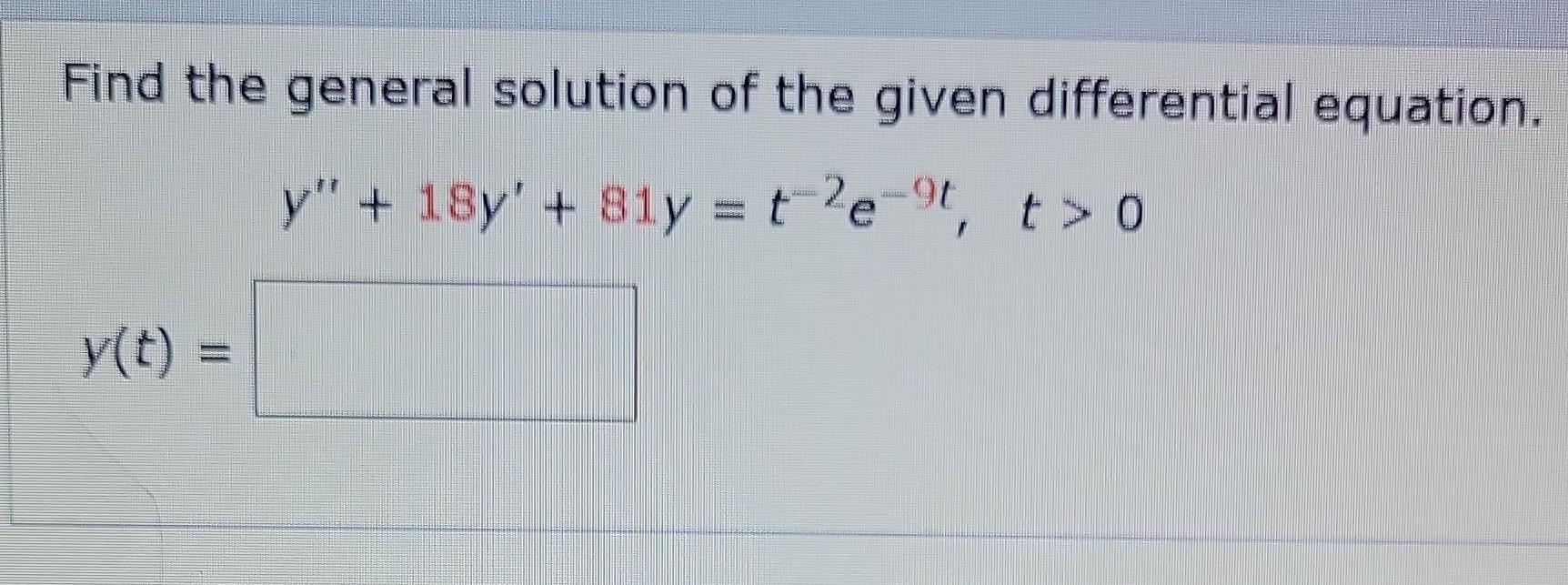 Solved Find the general solution of the given differential | Chegg.com