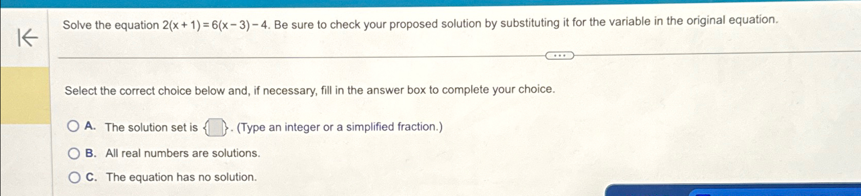 Solved Solve the equation 2(x+1)=6(x-3)-4. ﻿Be sure to check | Chegg.com