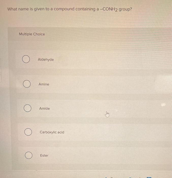 Solved What name is given to a compound containing a -CONH2 | Chegg.com