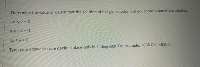 Solved Determine the value of k such that the solution of | Chegg.com