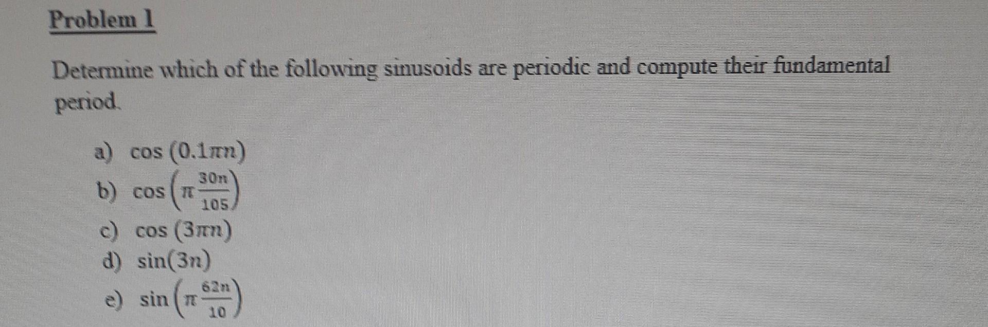 Solved Determine which of the following sinusoids are | Chegg.com