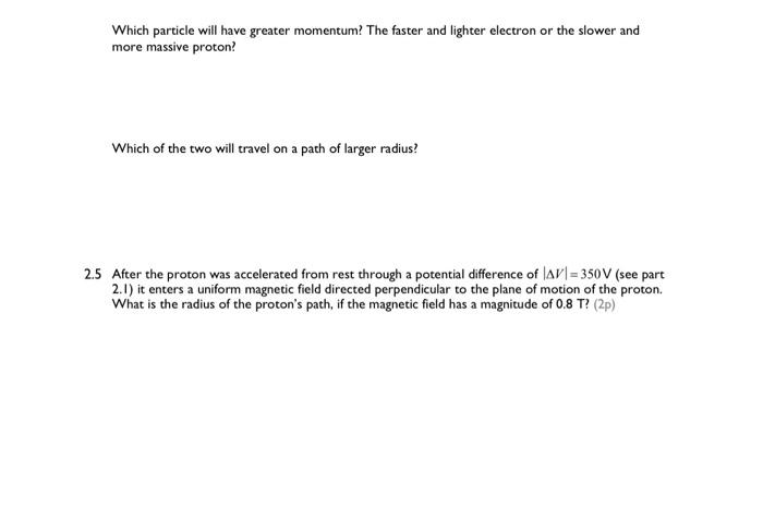 Solved 2 Accelerating A Proton 8 2 1 Calculate The Speed