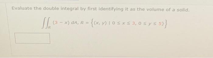 Solved Evaluate the double integral by first identifying it | Chegg.com