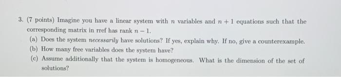 Solved 3. (7 points) Imagine you have a linear system with | Chegg.com