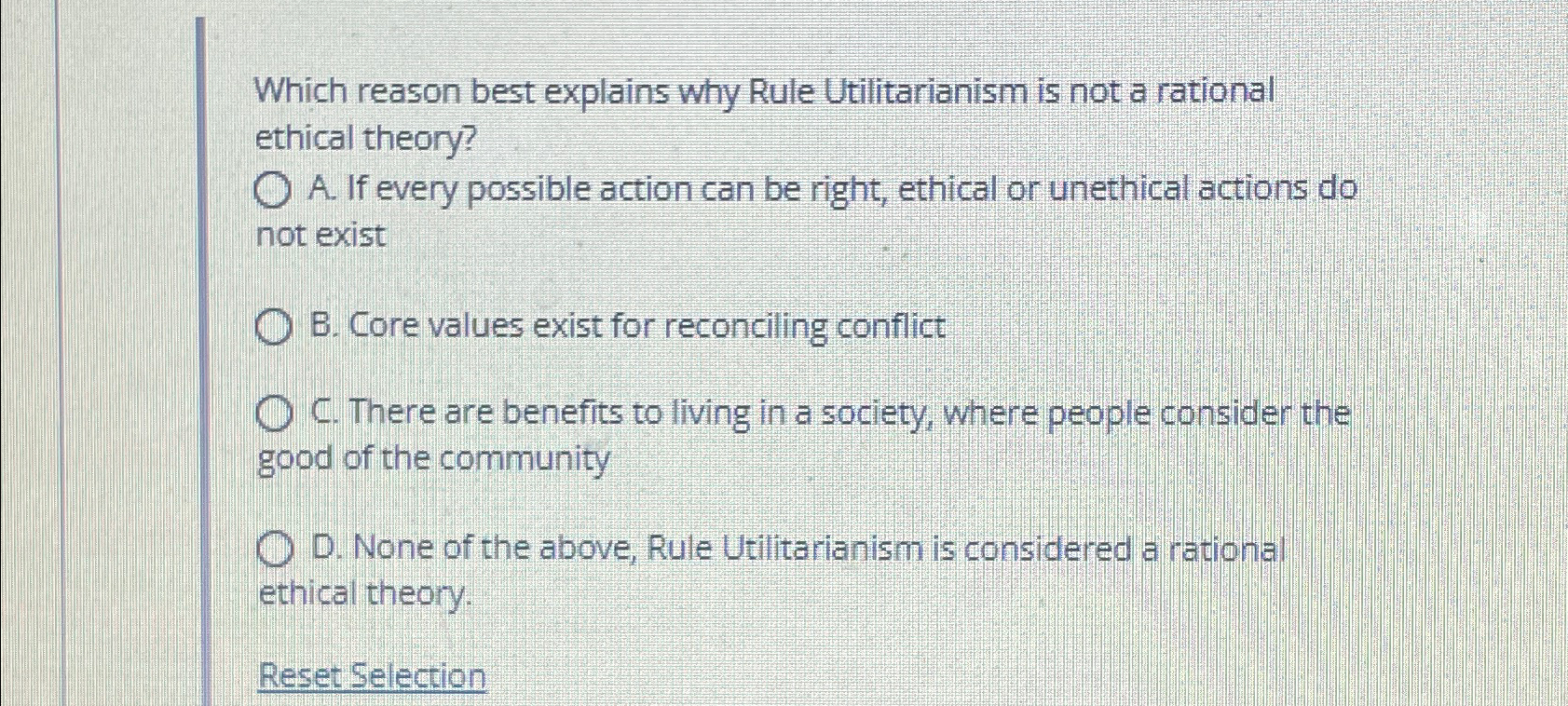 Solved Which reason best explains why Rule Utilitarianism is | Chegg.com