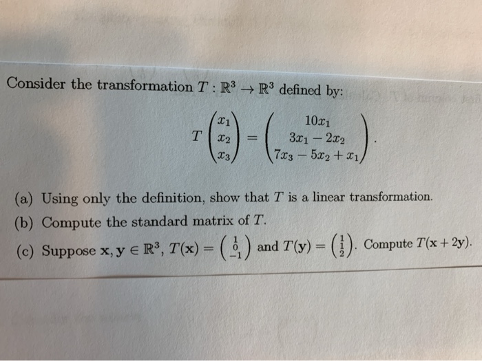 Solved Consider the transformation T: R3 R3 defined by: 10x1 | Chegg.com