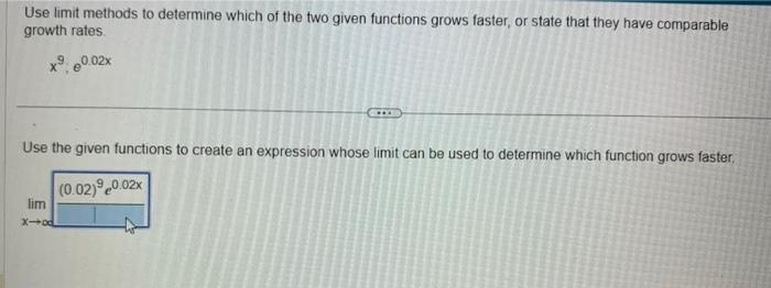 Solved Use limit methods to determine which of the two given | Chegg.com
