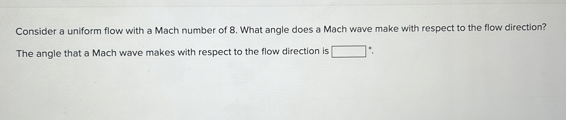 Solved Consider a uniform flow with a Mach number of 8 . | Chegg.com