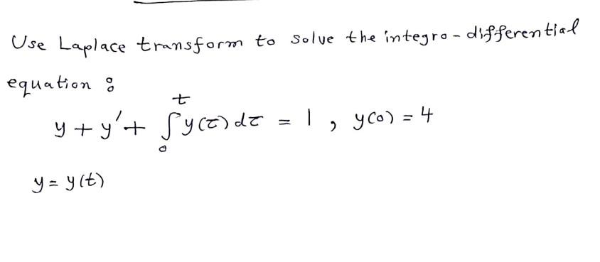 Solved Use Laplace transform to solve the | Chegg.com