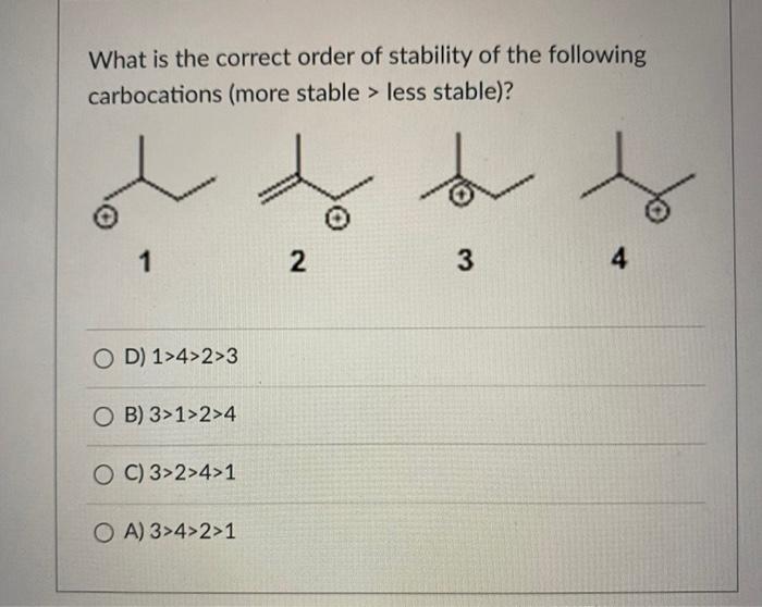 Solved What is the correct order of stability of the | Chegg.com