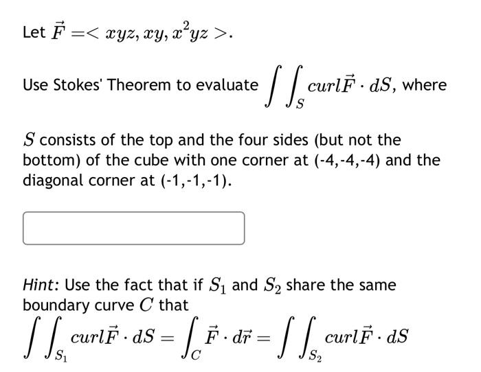 Let F=. Use Stokes' Theorem to evaluate ∬ScurlF⋅dS, | Chegg.com