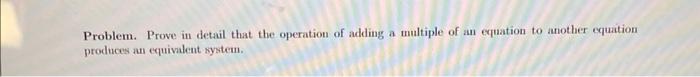 Solved Problem. Prove in detail that the operation of adding | Chegg.com