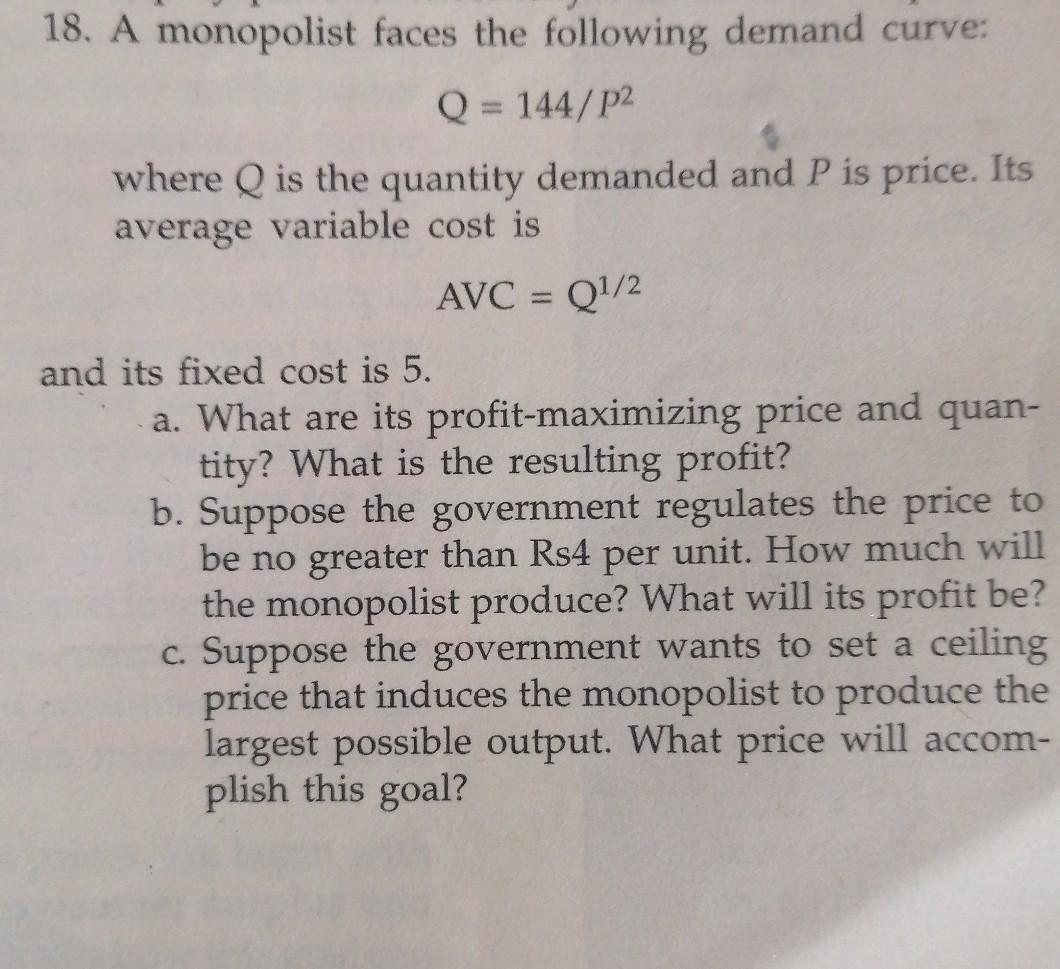 Solved 18. A monopolist faces the following demand curve: Q | Chegg.com