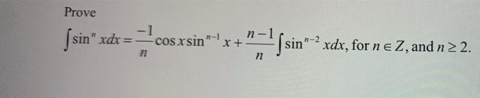 Solved Prove the reduction formula: | Chegg.com