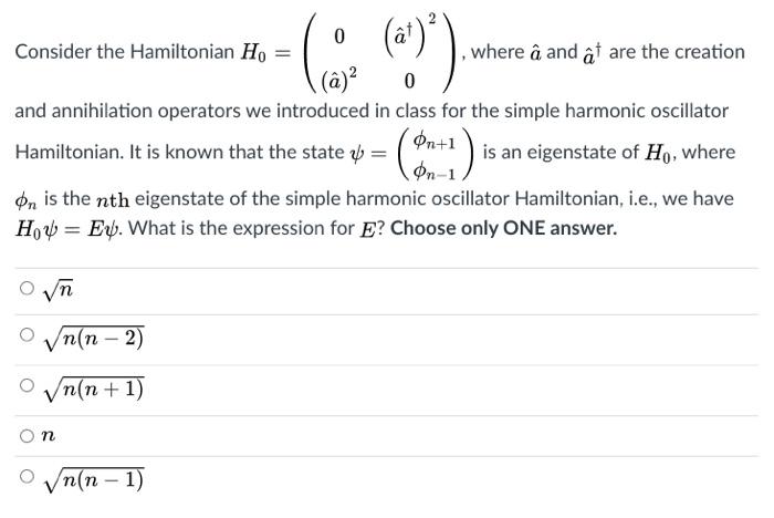 Solved ( (at)? ) (a)? 0 Consider the Hamiltonian Ho , where | Chegg.com
