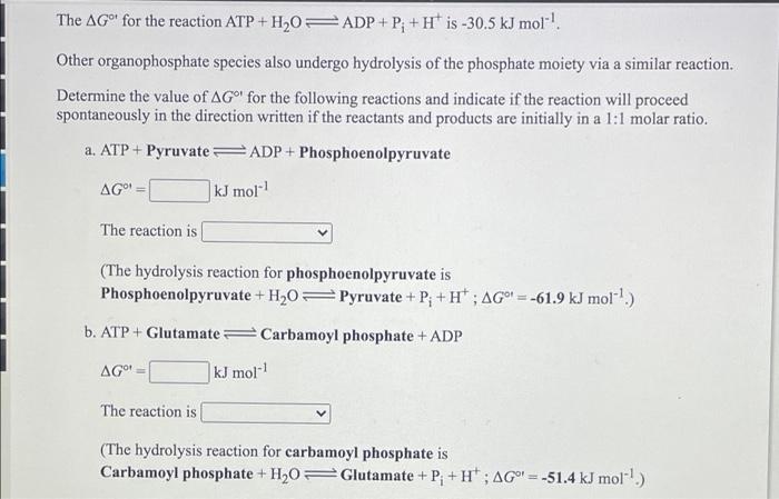 Solved a The AG" for the reaction ATP+H20= ADP + P + His | Chegg.com