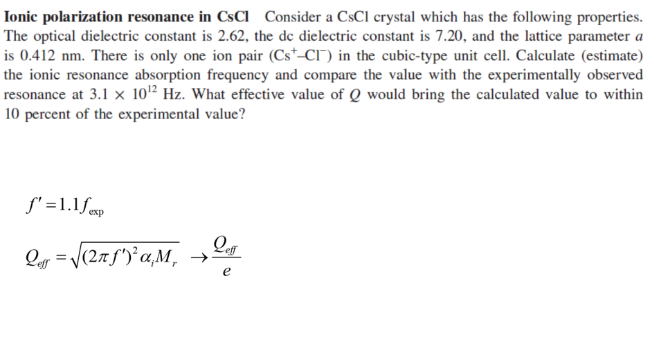 Solved Ionic polarization resonance in CsCl ﻿Consider a CsCl | Chegg.com