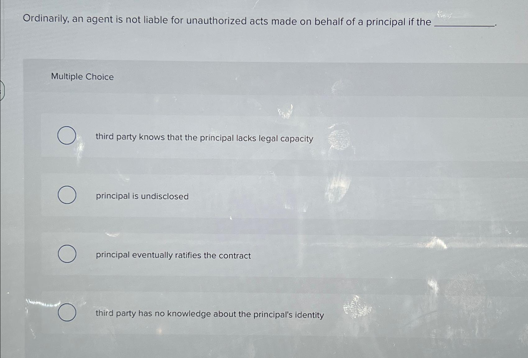 Solved Ordinarily, an agent is not liable for unauthorized | Chegg.com