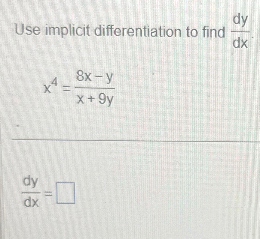 Solved Use implicit differentiation to find | Chegg.com