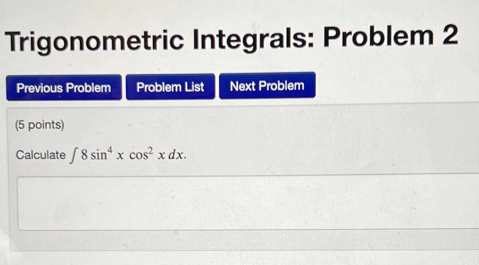 Solved Trigonometric Integrals: Problem 2(5 | Chegg.com