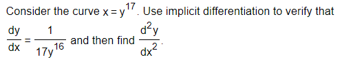 Solved Consider the curve x=y17. ﻿Use implicit | Chegg.com