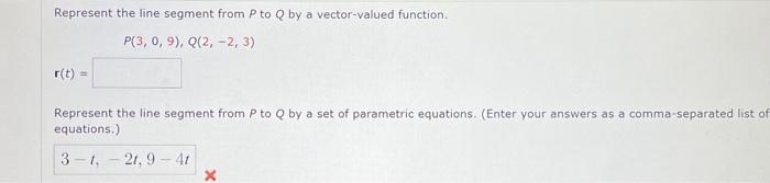 Solved Represent the line segment from P to Q by a | Chegg.com