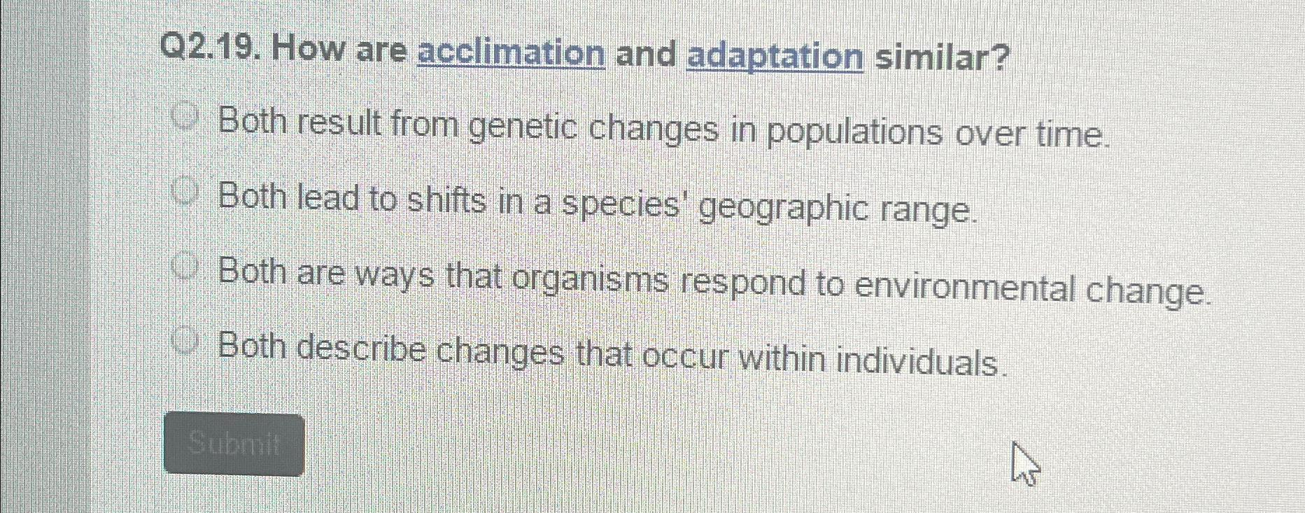 Solved How is accQ2.19. ﻿How are acclimation and adaptation | Chegg.com