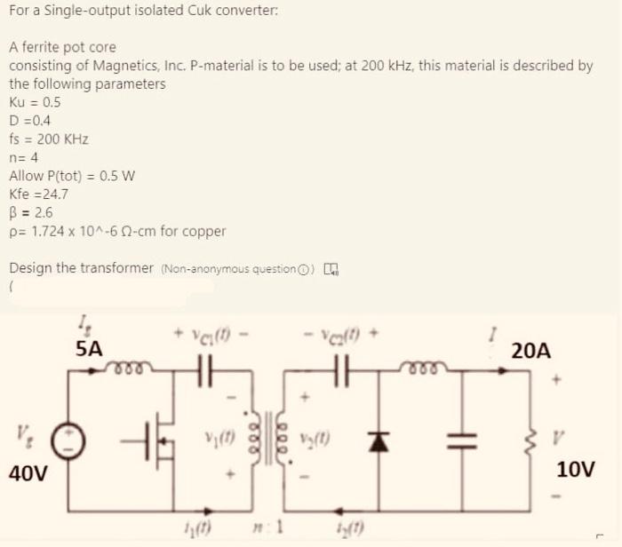 Solved For a Single-output isolated Cuk converter: A ferrite | Chegg.com