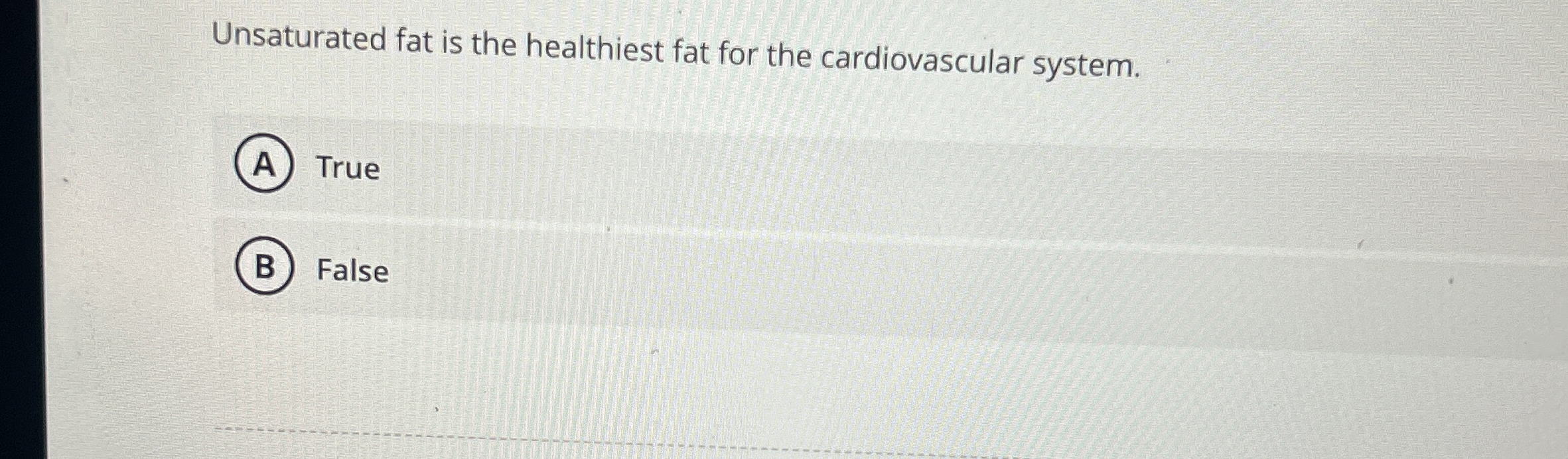 Solved Unsaturated fat is the healthiest fat for the | Chegg.com