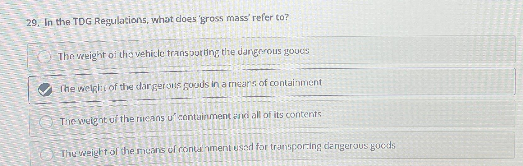 Solved In the TDG Regulations, what does 'gross mass' refer | Chegg.com