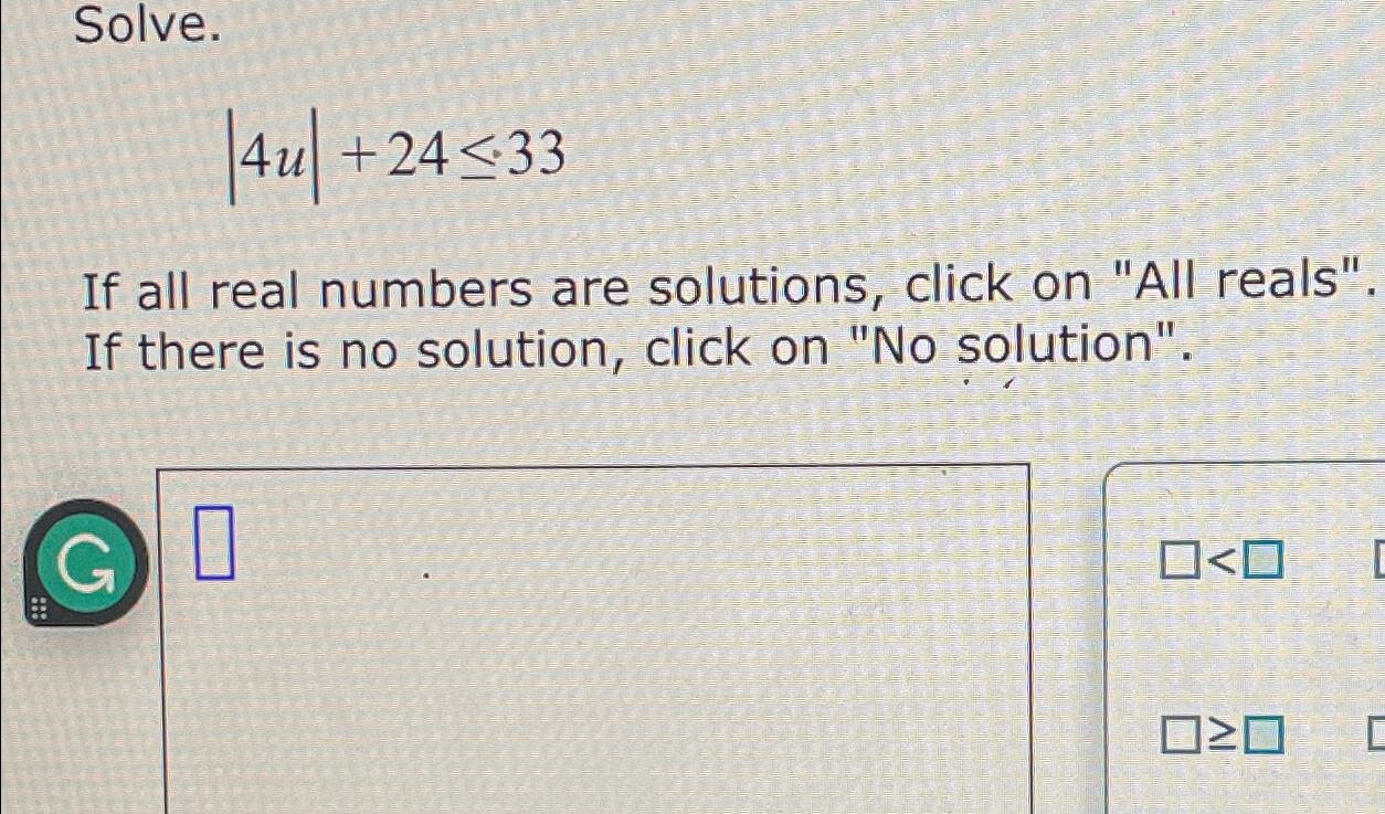 Solved Solve.|4u|+24≤33If all real numbers are solutions, | Chegg.com