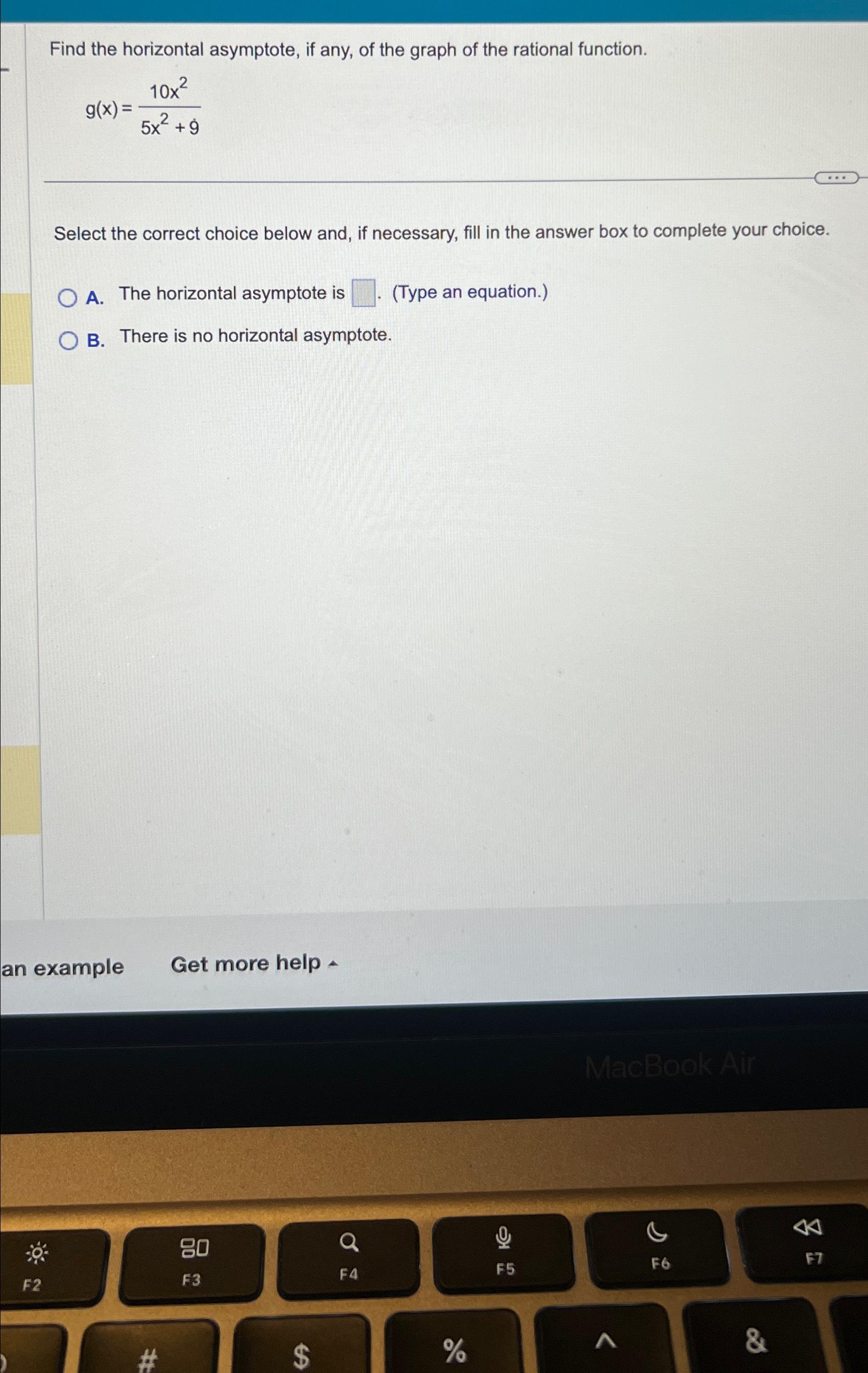 Solved Find the horizontal asymptote, if any, of the graph | Chegg.com